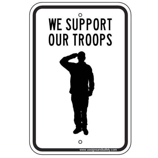 Support Our Troops Sign – U.S. Signs and Safety