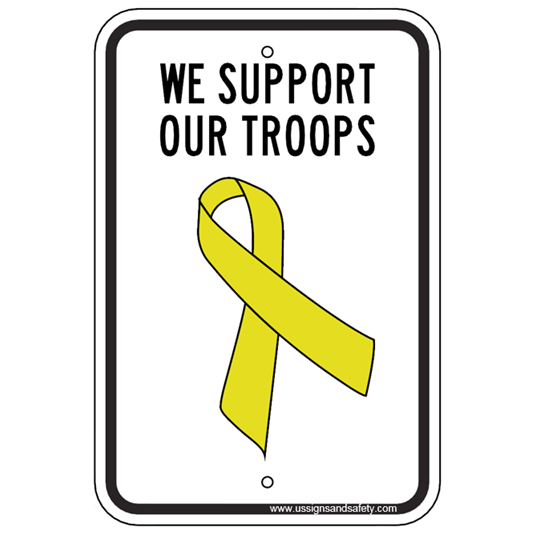 Support Our Troops Sign – U.S. Signs and Safety